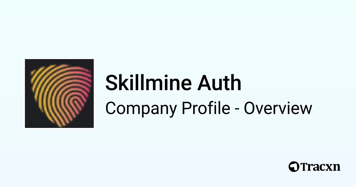 Skillmine Auth - 2025 Company Profile & Competitors - Tracxn