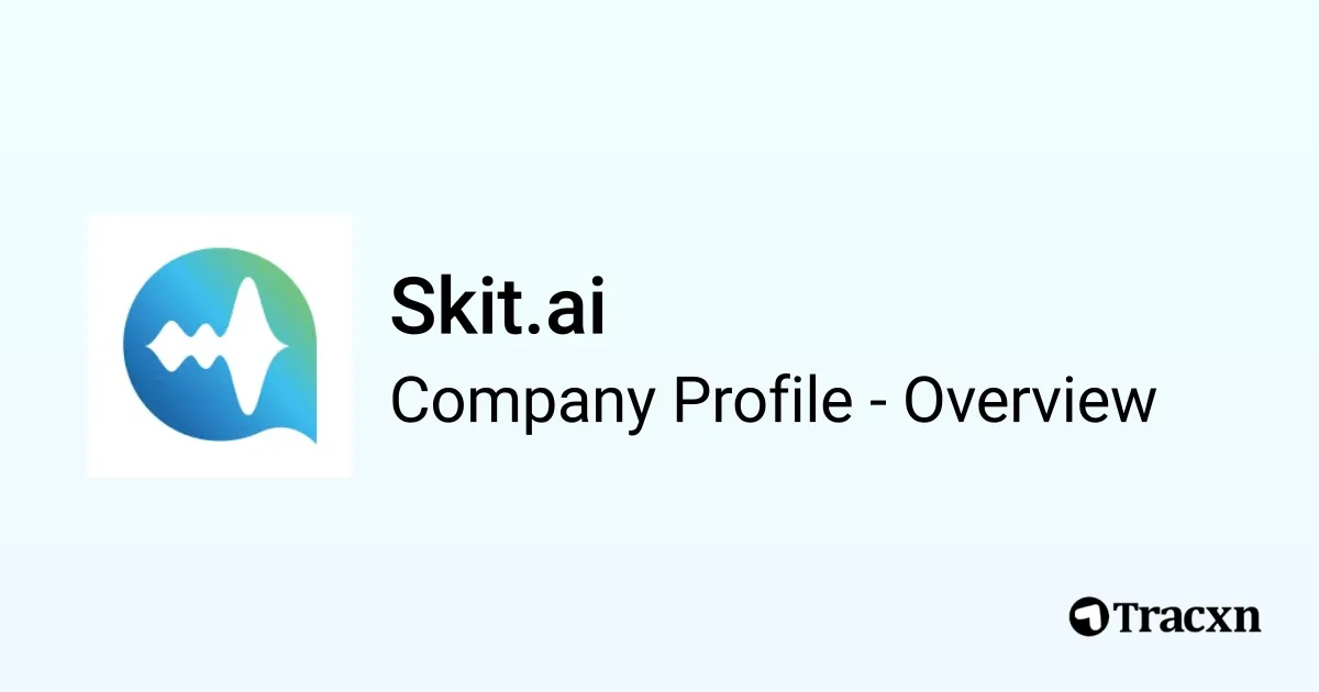 Skit.ai - 2025 Company Profile, Team, Funding, Competitors & Financials ...