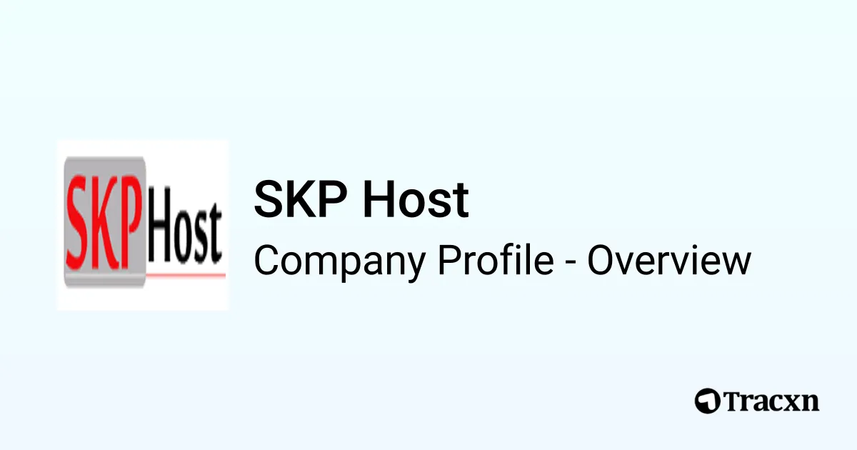 SKP Host - 2025 Company Profile & Competitors - Tracxn