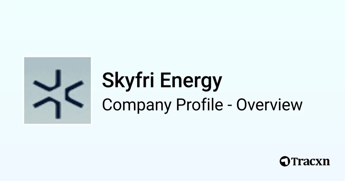 Skyfri Energy - 2025 Company Profile & Competitors - Tracxn