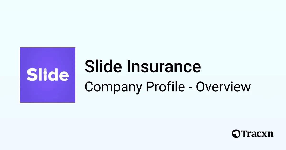 Slide Insurance - 2026 Company Profile, Team, Funding & Competitors ...