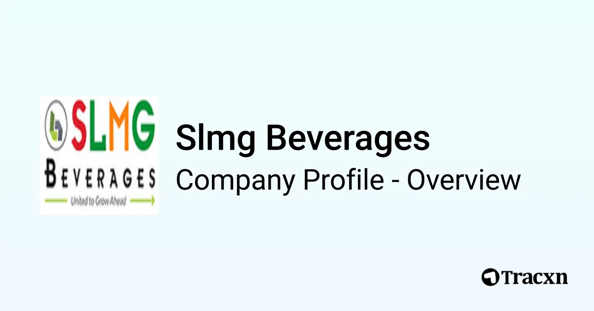 Slmg Beverages - 2025 Company Profile, Team, Funding, Competitors ...