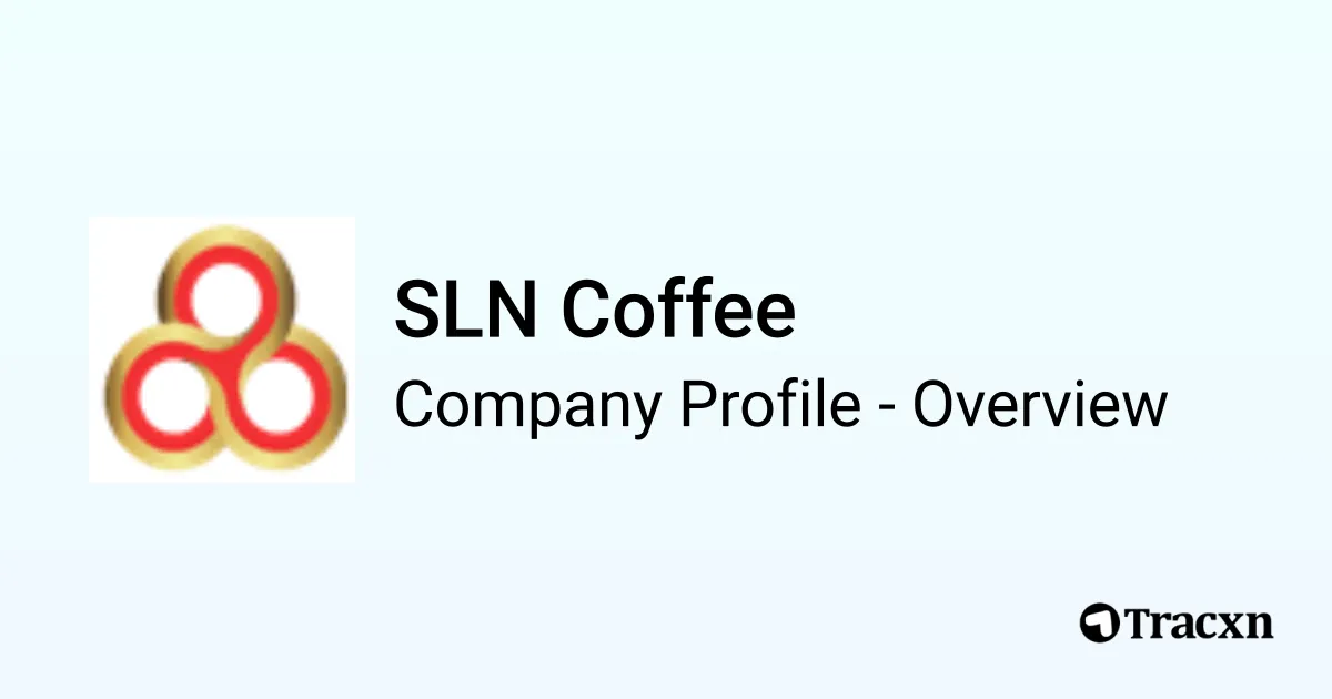 SLN Coffee - 2025 Company Profile, Team, Funding, Competitors & Financials - Tracxn