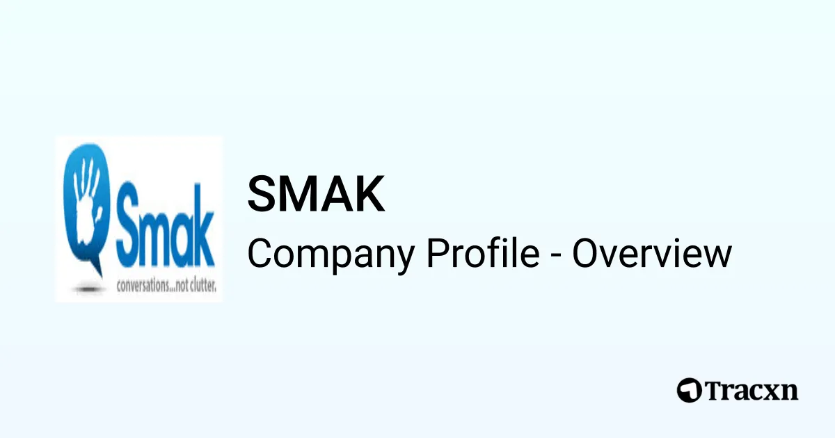 SMAK - 2026 Company Profile, Team, Funding & Competitors - Tracxn