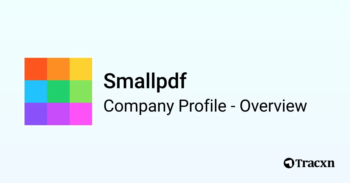 Smallpdf - 2025 Company Profile, Team & Competitors - Tracxn
