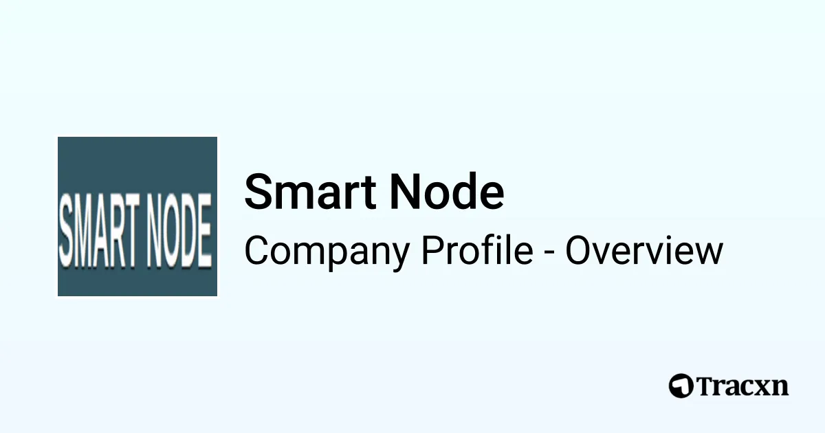 Smart Node - 2025 Company Profile & Competitors - Tracxn