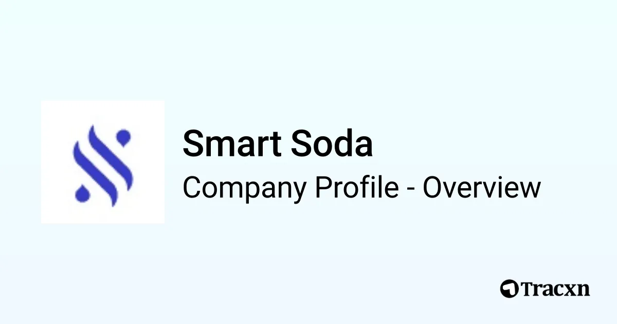 Smart Soda - 2026 Company Profile, Team, Funding & Competitors - Tracxn