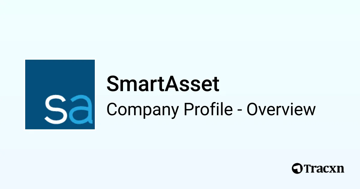 SmartAsset - 2026 Company Profile, Team, Funding & Competitors - Tracxn