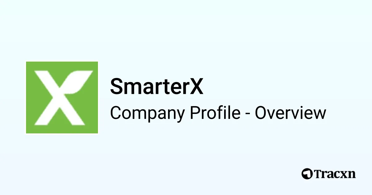 SmarterX - 2025 Company Profile, Team, Funding & Competitors - Tracxn