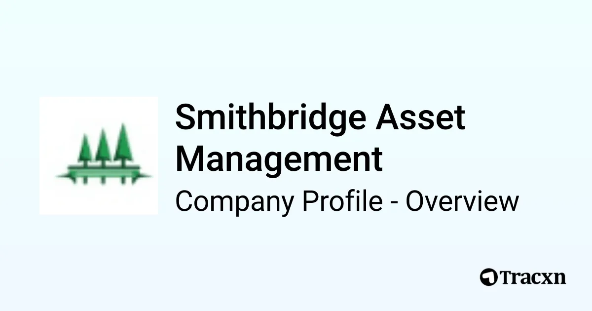 Smithbridge Asset Management - 2025 Company Profile & Competitors - Tracxn