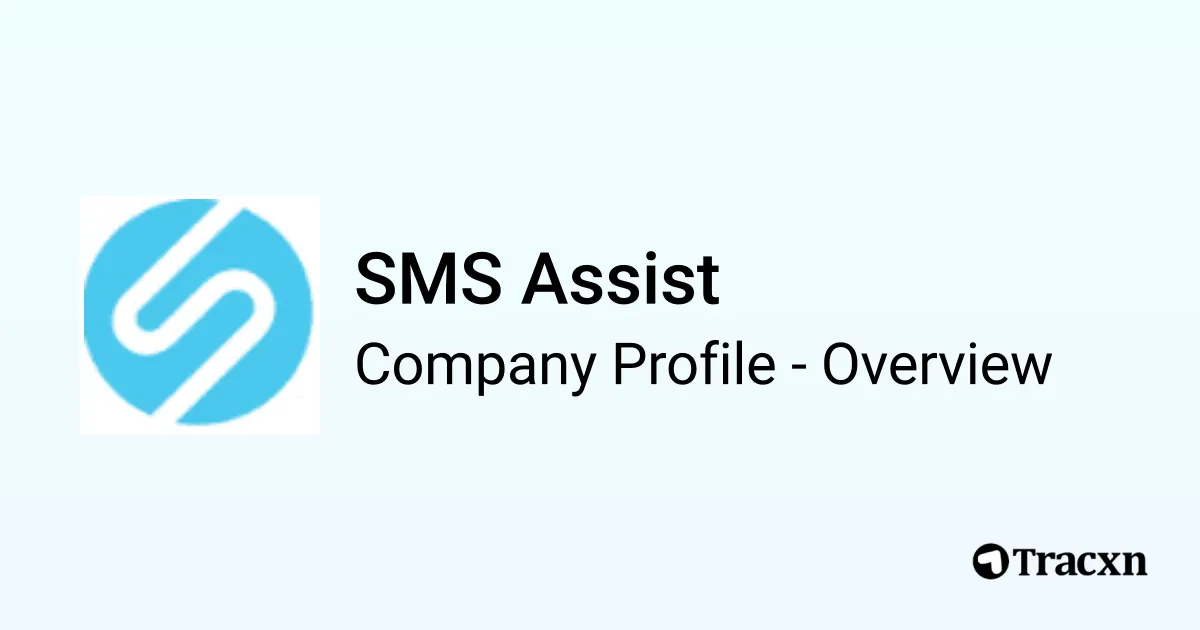 SMS Assist - 2025 Company Profile, Team, Funding & Competitors - Tracxn