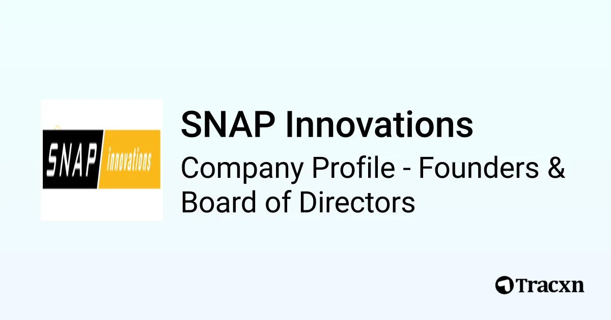 SNAP Innovations - 2025 Founders and Board of Directors - Tracxn