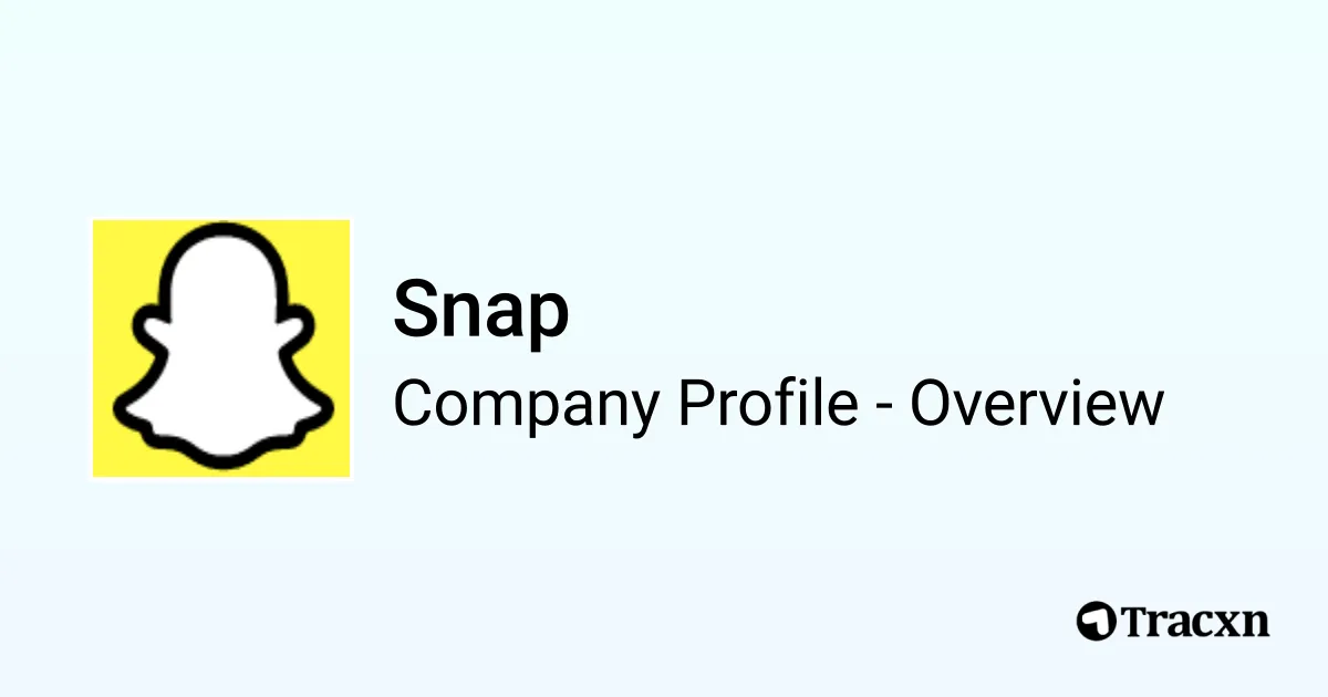 Snap - 2025 Company Profile, Team, Funding, Competitors & Financials ...