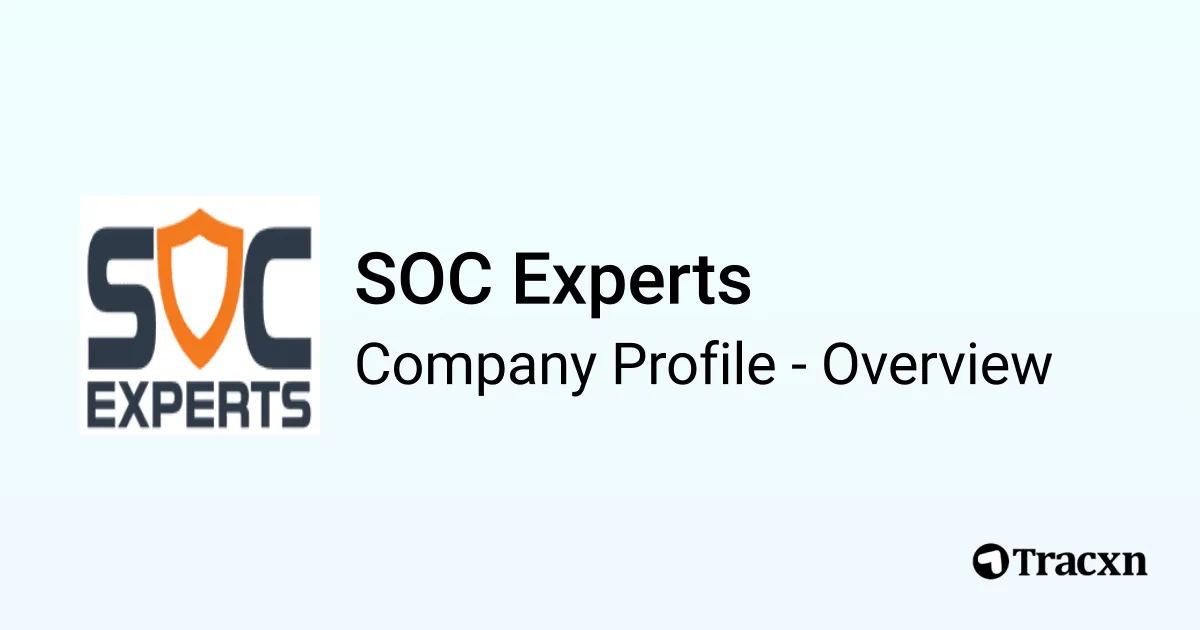 SOC Experts - 2025 Company Profile, Team, Competitors & Financials - Tracxn
