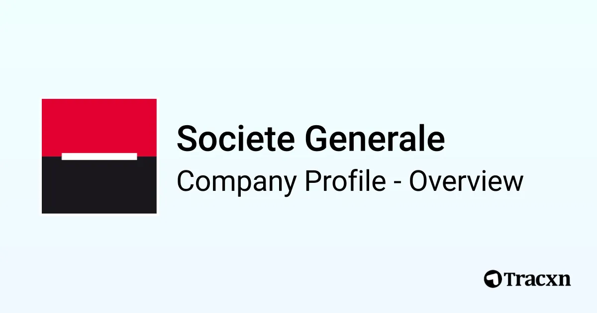 Societe Generale - 2026 Company Profile, Team, Funding, Competitors ...