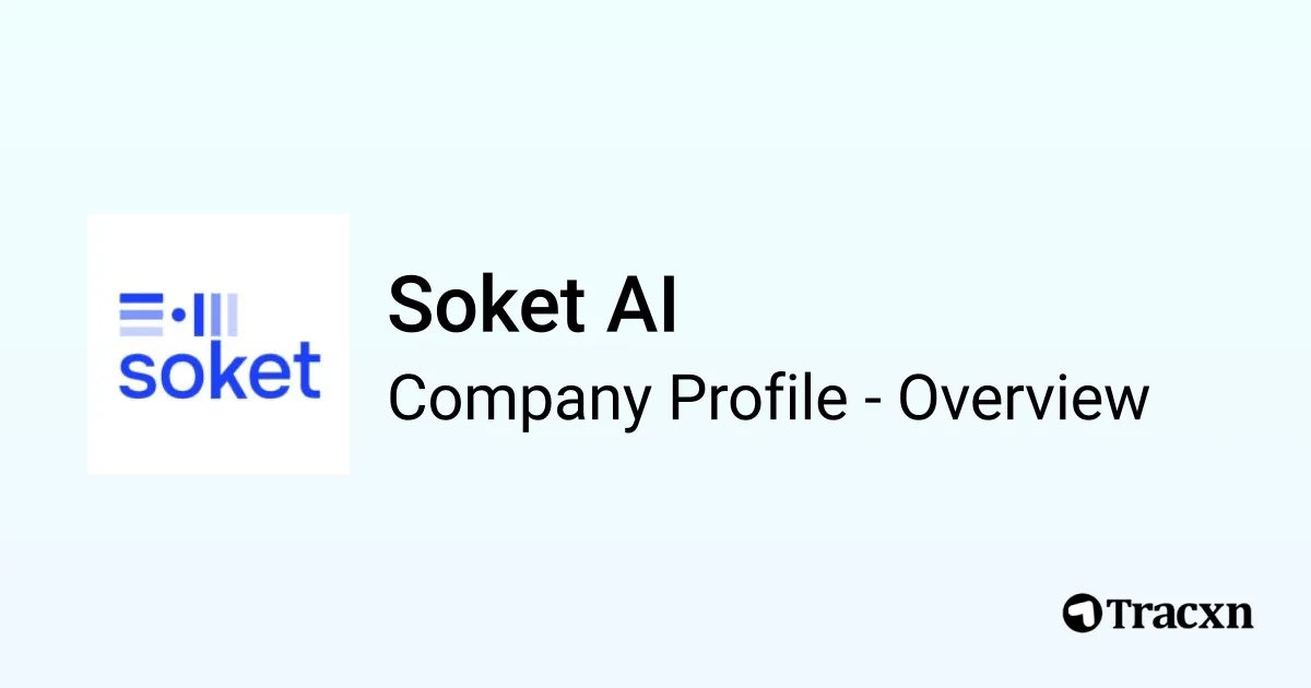 Soket AI - 2026 Company Profile, Team, Funding, Competitors ...