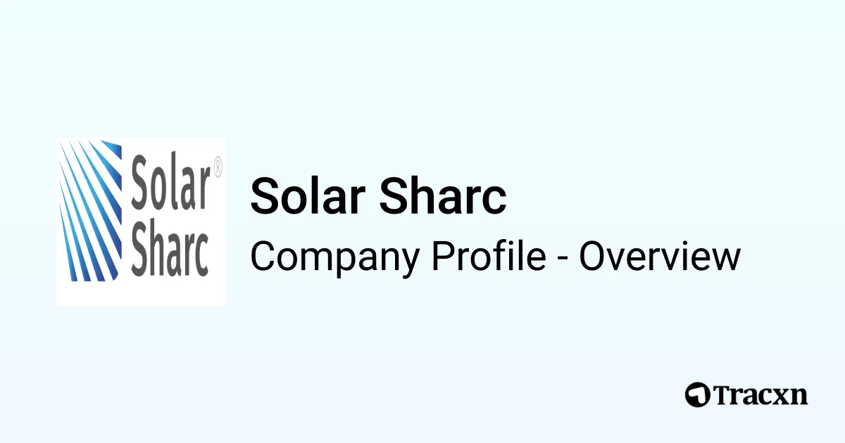 Solar Sharc - 2025 Company Profile, Competitors & Financials - Tracxn