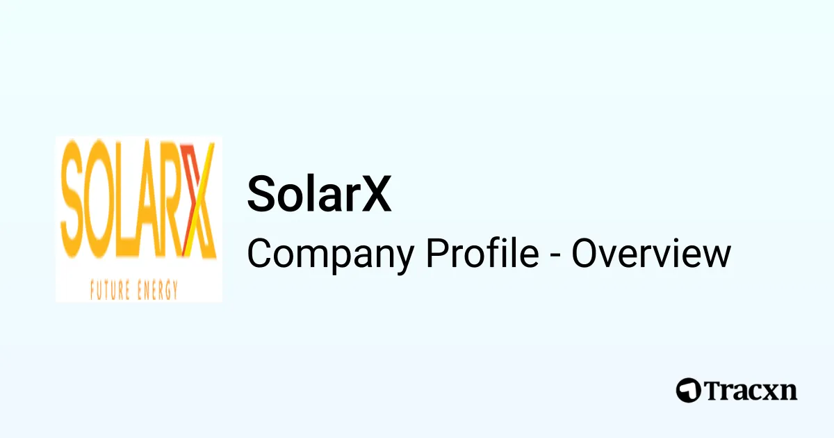 SolarX - 2026 Company Profile, Team, Funding & Competitors - Tracxn