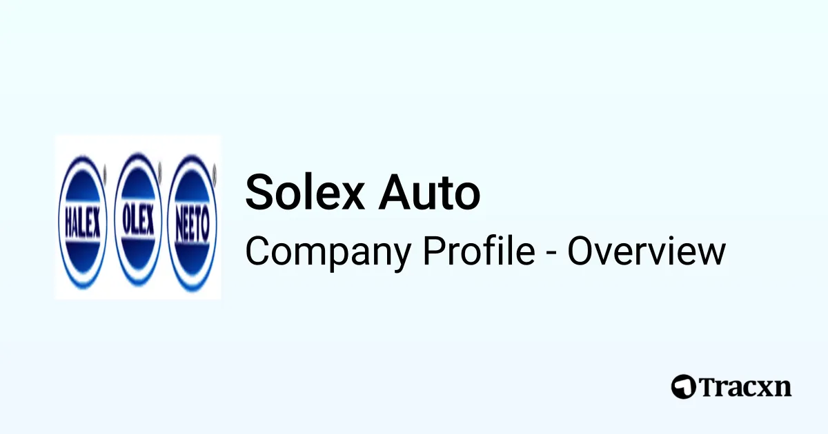 Solex Auto - 2025 Company Profile & Competitors - Tracxn