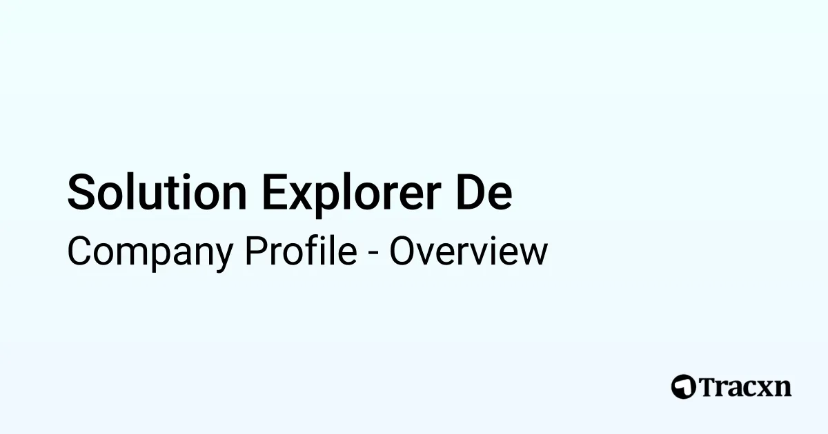 Solution Explorer De - 2026 Company Profile & Competitors - Tracxn