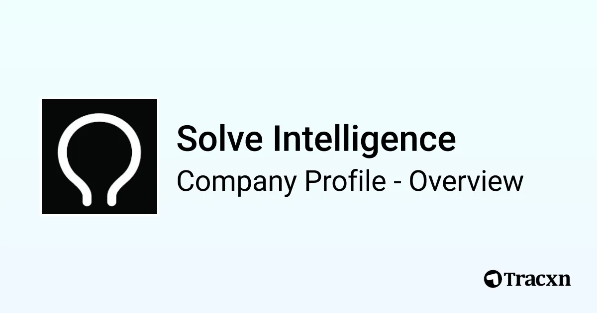 Solve Intelligence - 2025 Company Profile, Team, Funding & Competitors ...