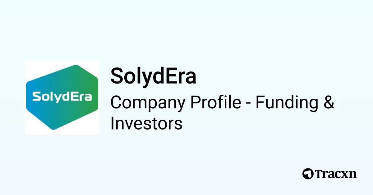 SolydEra - 2025 Funding Rounds & List of Investors - Tracxn