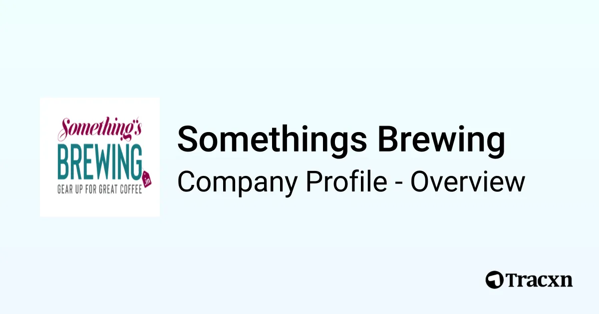 Somethings Brewing - 2026 Company Profile, Team, Competitors ...