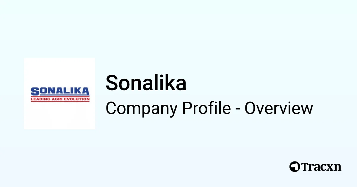 Sonalika - 2025 Company Profile, Team, Funding, Competitors ...