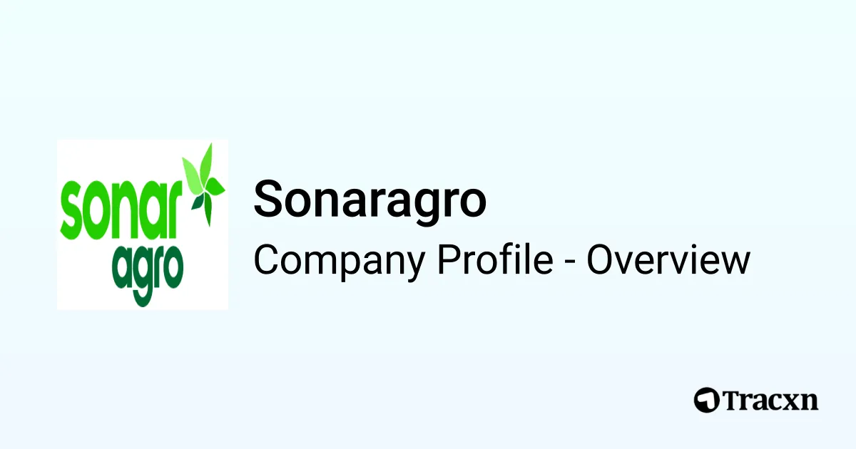 Sonaragro - 2025 Company Profile - Tracxn