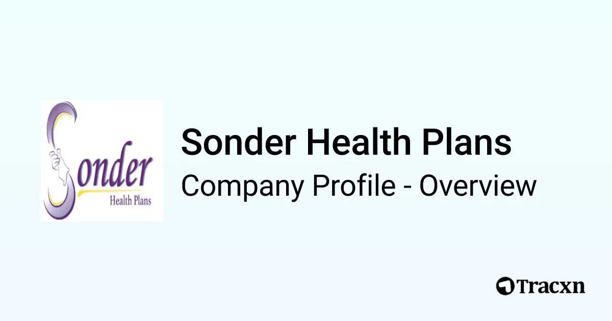 Sonder Health Plans - 2026 Company Profile, Funding & Competitors - Tracxn