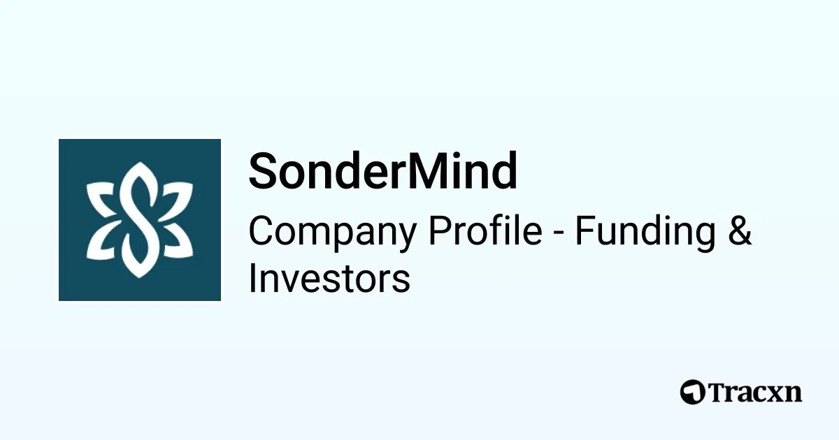 SonderMind - 2026 Funding Rounds & List of Investors - Tracxn