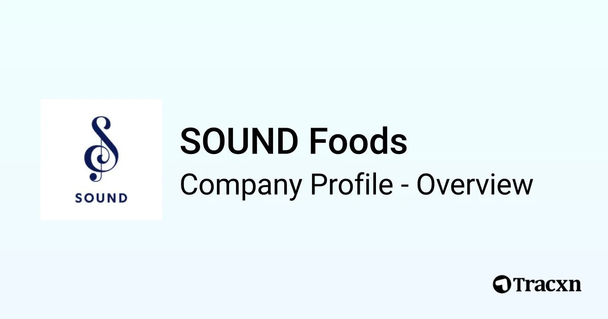 SOUND Foods - 2025 Company Profile, Team & Competitors - Tracxn