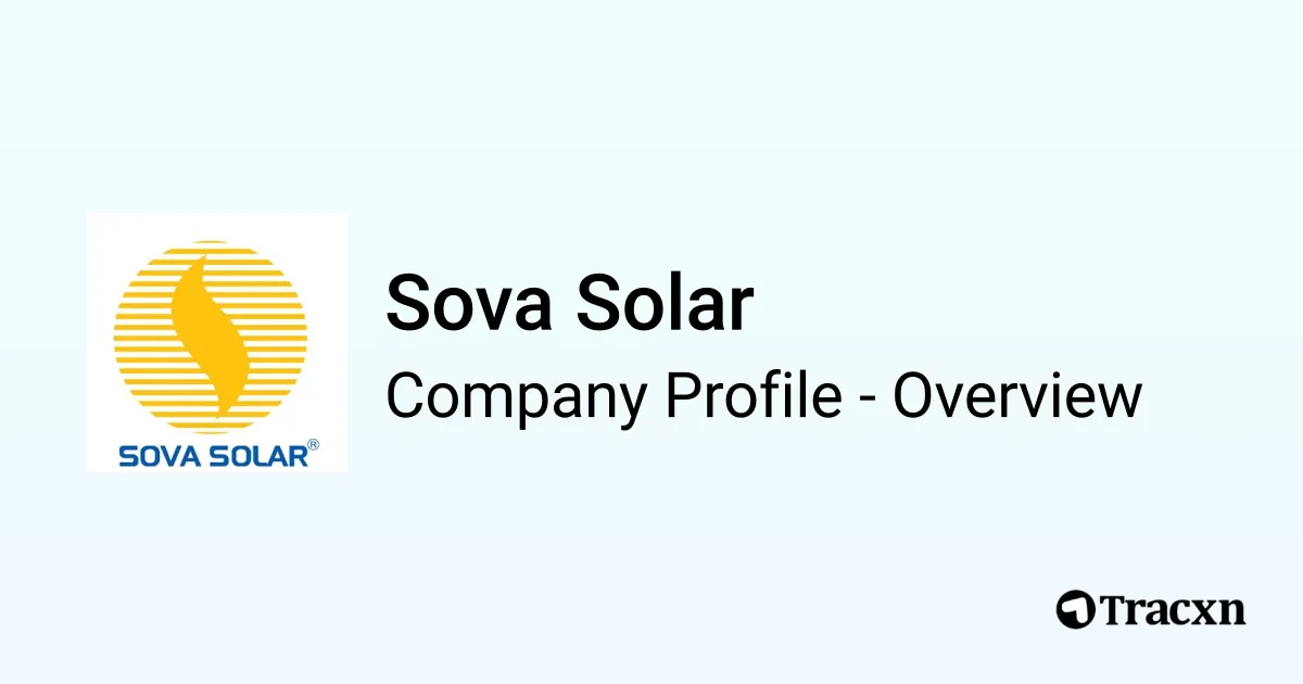 Sova Solar - 2025 Company Profile, Team, Funding, Competitors & Financials - Tracxn