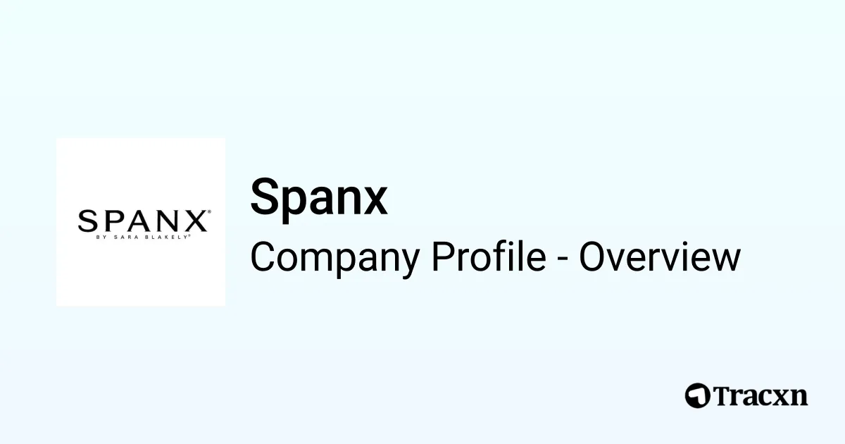 Spanx - 2025 Company Profile, Team, Funding & Competitors - Tracxn