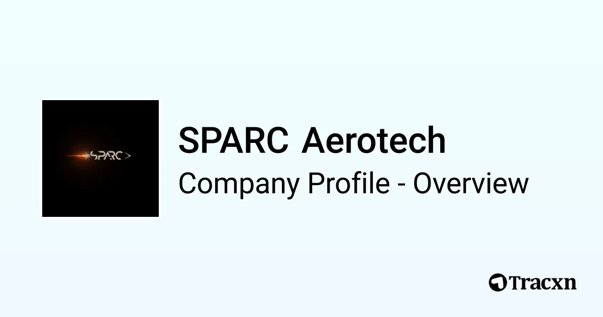 SPARC Aerotech - 2025 Company Profile, Team & Financials - Tracxn