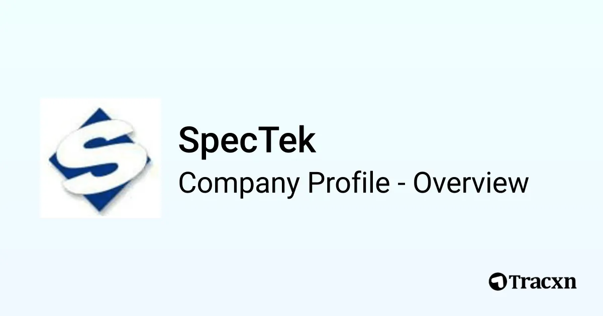 SpecTek - 2025 Company Profile, Team & Competitors - Tracxn