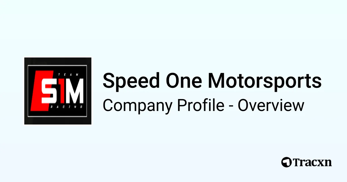 Speed One Motorsports - 2025 Company Profile & Competitors - Tracxn