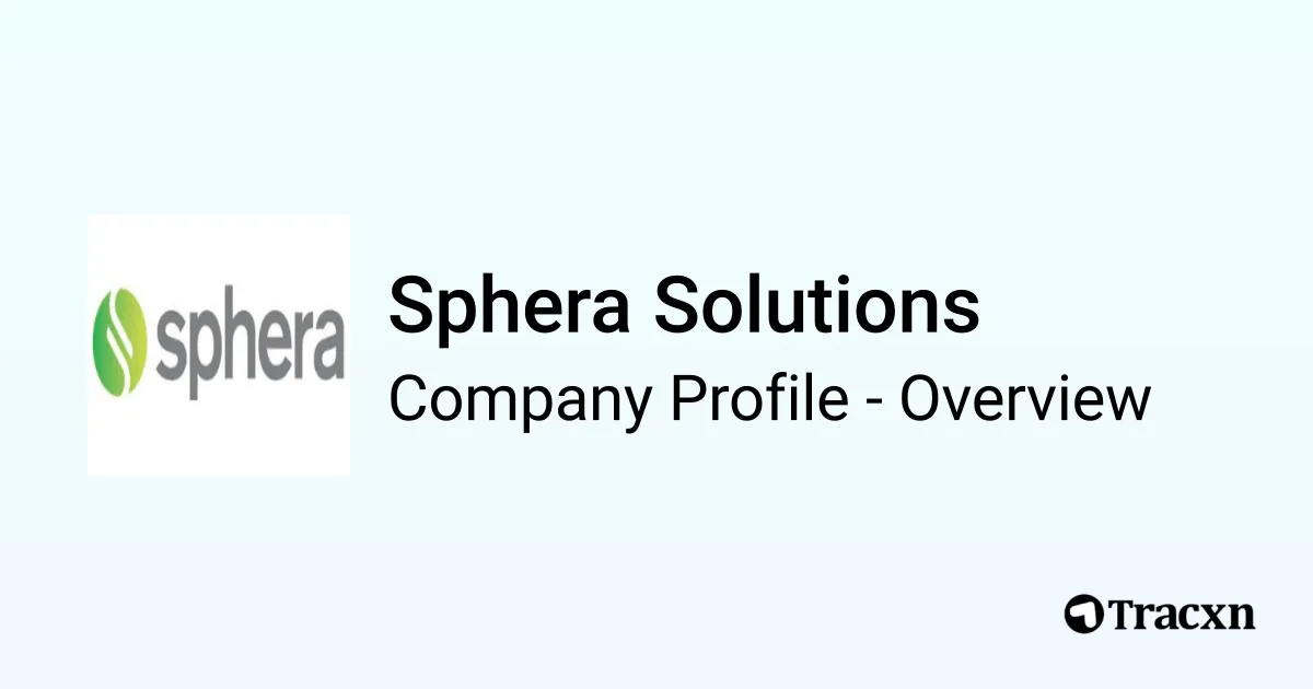 Sphera Solutions - 2025 Company Profile, Funding & Competitors - Tracxn