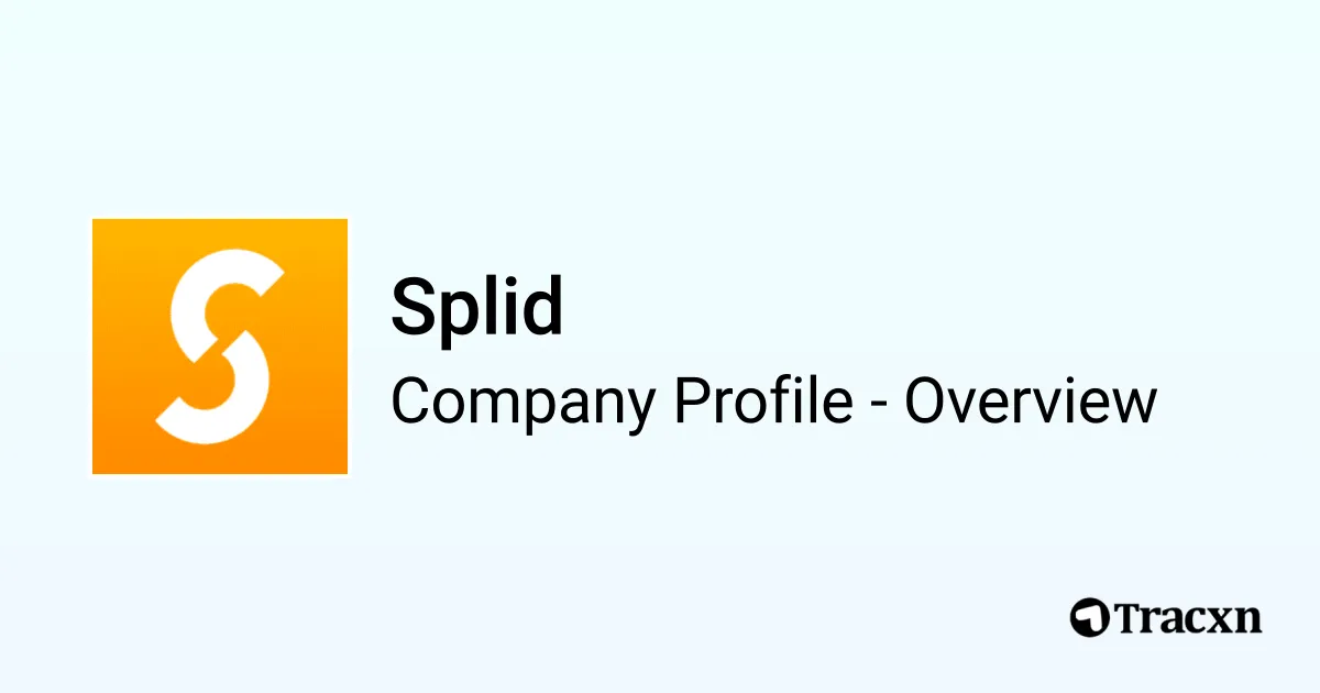Splid - 2025 Company Profile, Team & Competitors - Tracxn