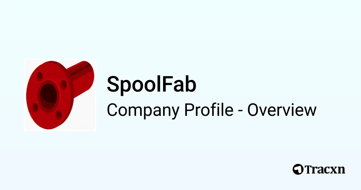 SpoolFab - 2025 Company Profile, Team & Competitors - Tracxn