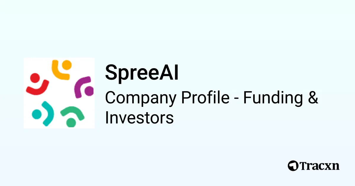 SpreeAI - 2025 Funding Rounds & List of Investors - Tracxn