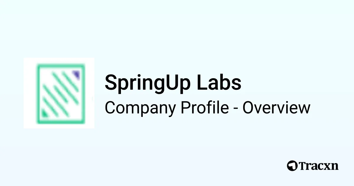 SpringUp Labs - 2025 Company Profile, Team & Competitors - Tracxn