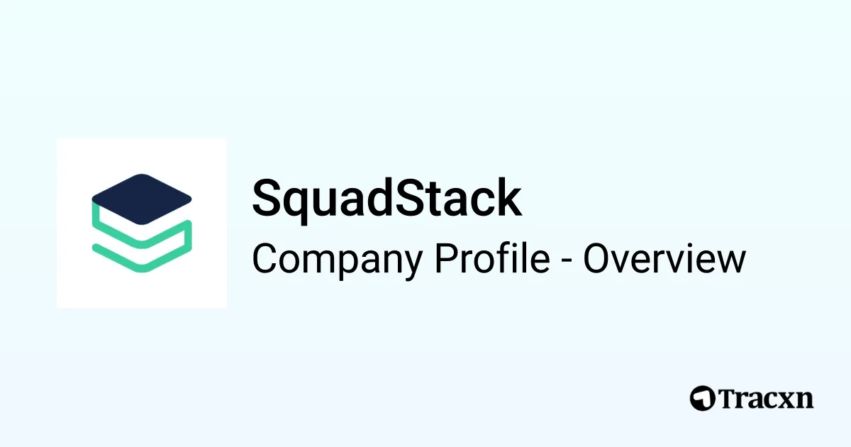 SquadStack - 2025 Company Profile, Team, Competitors & Financials - Tracxn