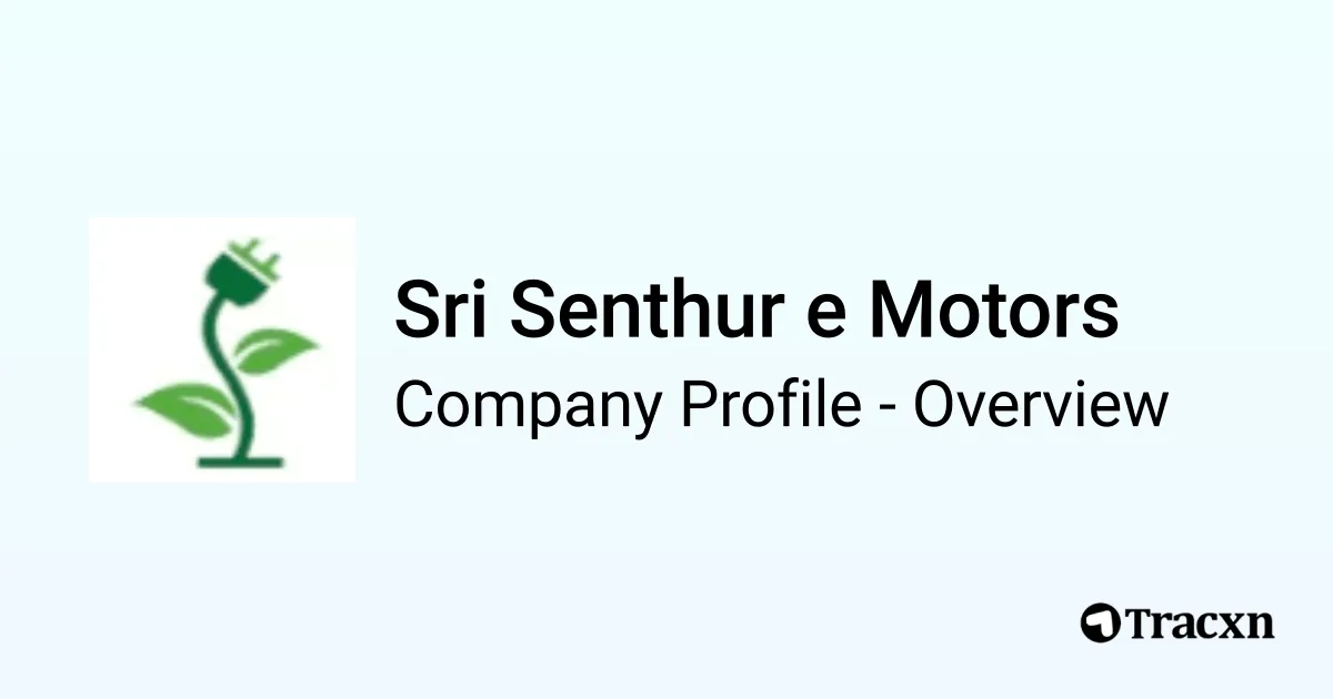 Sri Senthur e Motors - 2025 Company Profile & Competitors - Tracxn