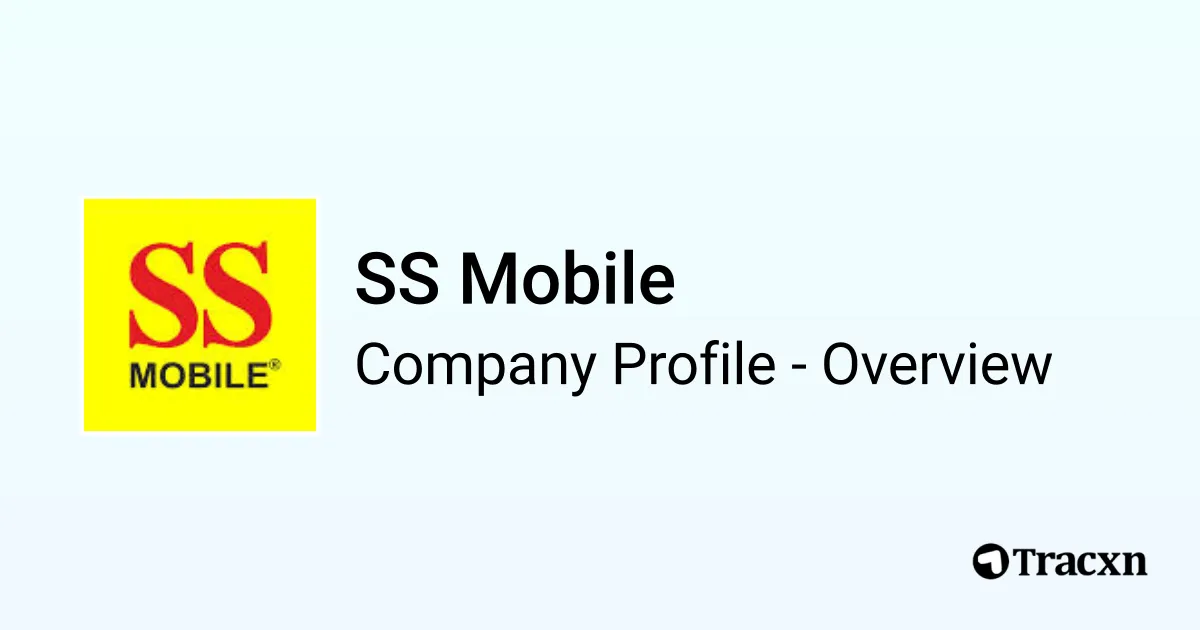 SS Mobile - 2026 Company Profile, Team, Competitors & Financials - Tracxn