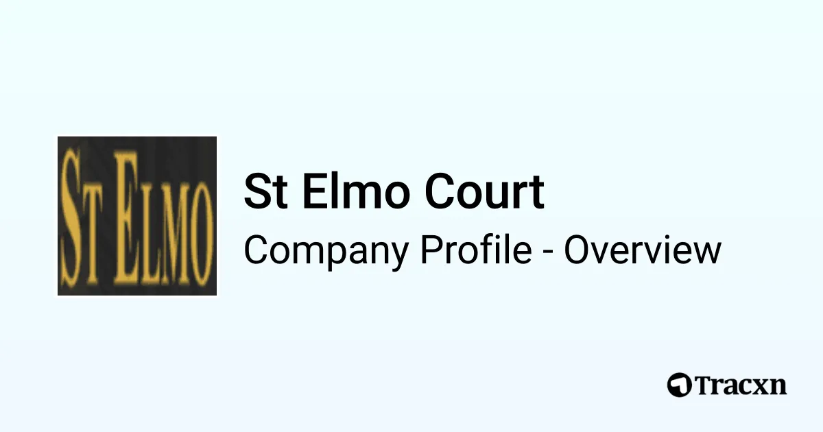 St Elmo Court - 2025 Company Profile & Competitors - Tracxn