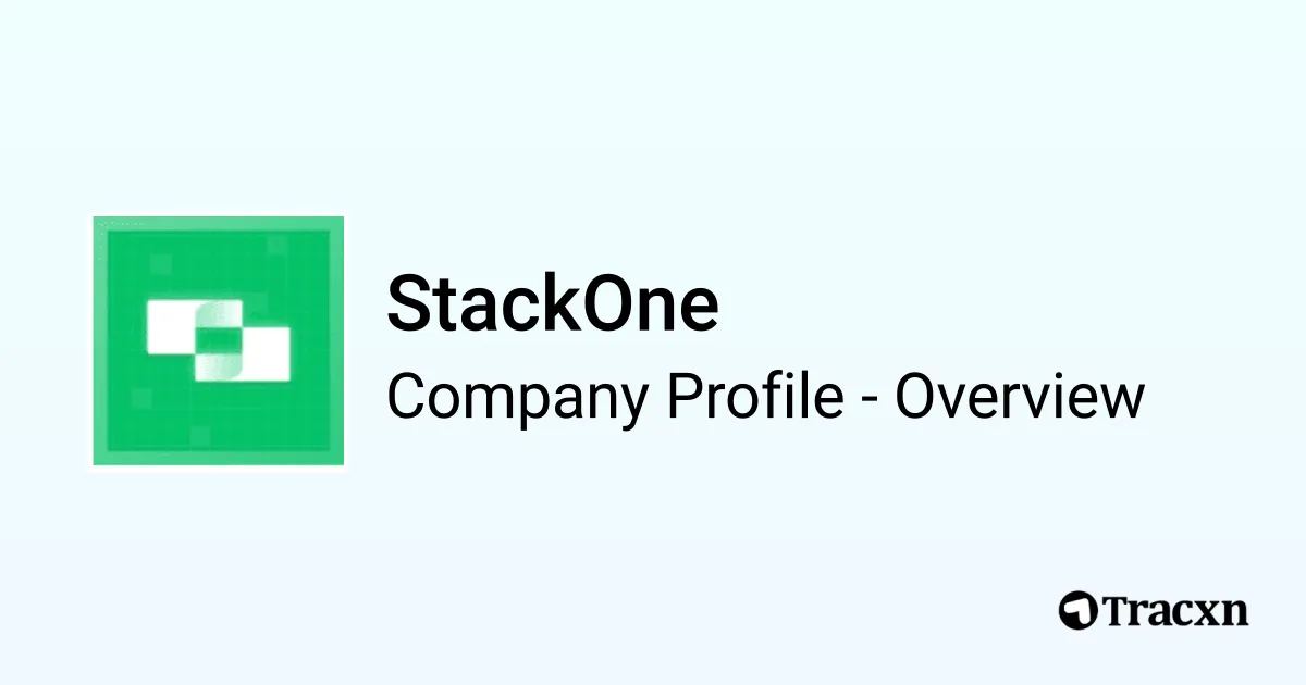 StackOne - 2025 Company Profile, Team, Funding & Competitors - Tracxn
