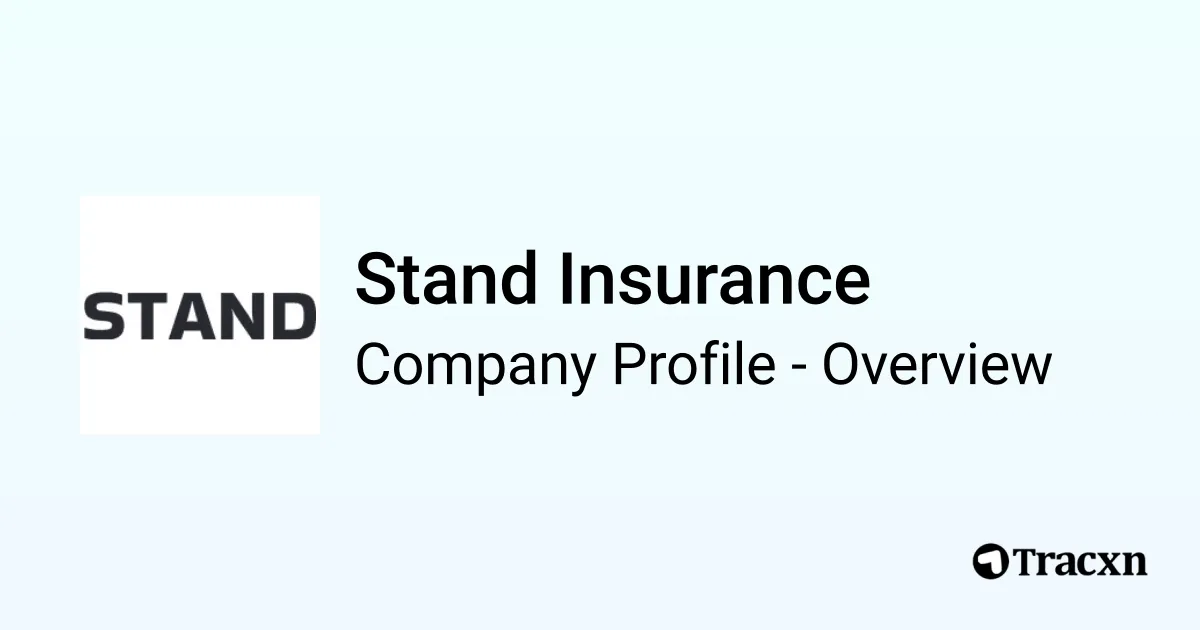 Stand Insurance - 2025 Company Profile, Funding & Competitors - Tracxn