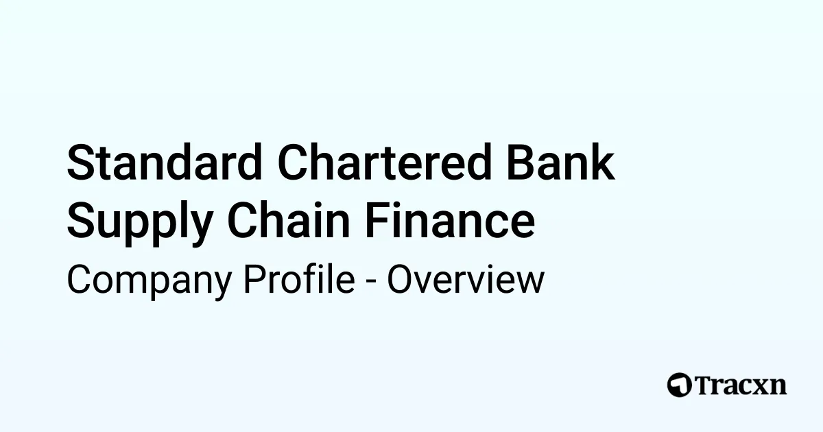 Standard Chartered Bank Supply Chain Finance - 2025 Company Profile ...