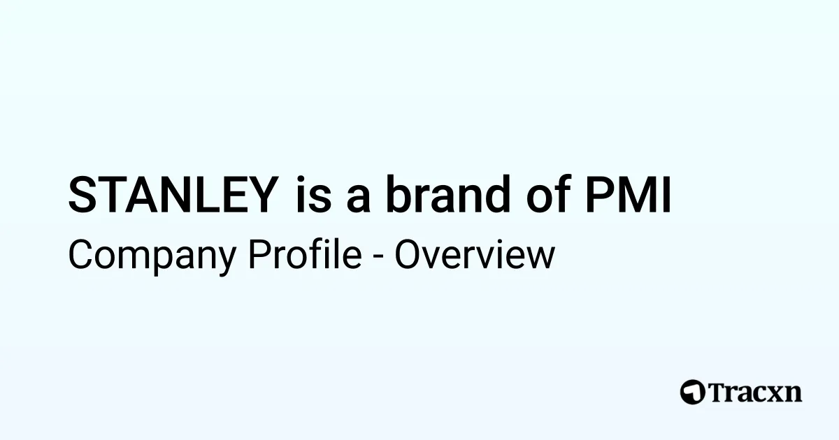 STANLEY is a brand of PMI - 2026 Company Profile & Competitors - Tracxn